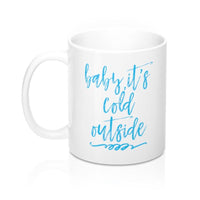 Baby, It's Cold Outside Mug