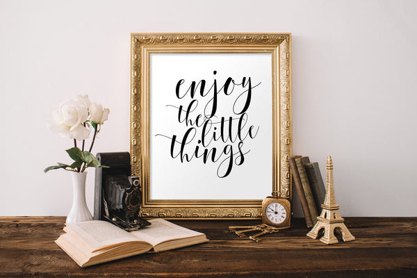 Enjoy the Little Things Printable
